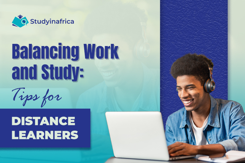 Balancing Work and Study: Essential Tips Distance Learners Balancing Work and Study: Essential Tips Distance Learners